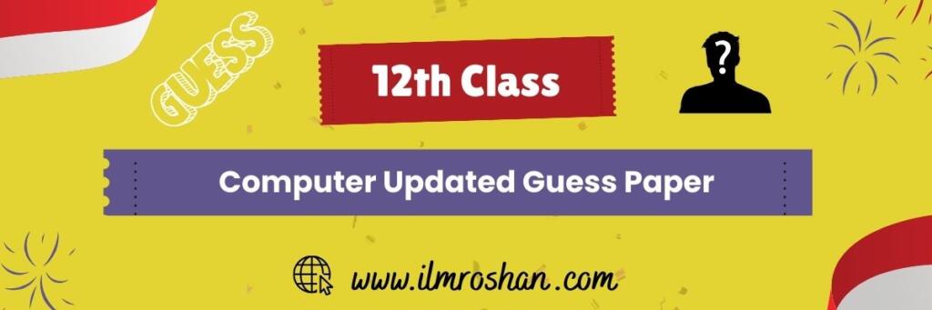 Latest 2nd Year Computer Guess Paper 2025 Punjab Board